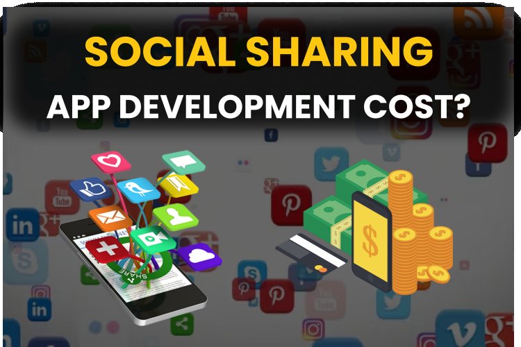 How much does it cost to make a Social Sharing Mobile Application ...