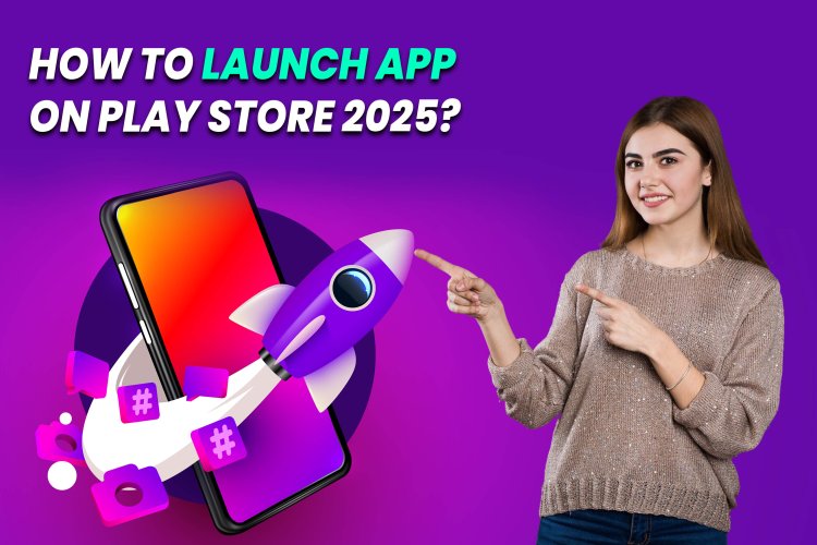 A Complete Guide to Publishing on the Google Play Store. - Mobile app ...