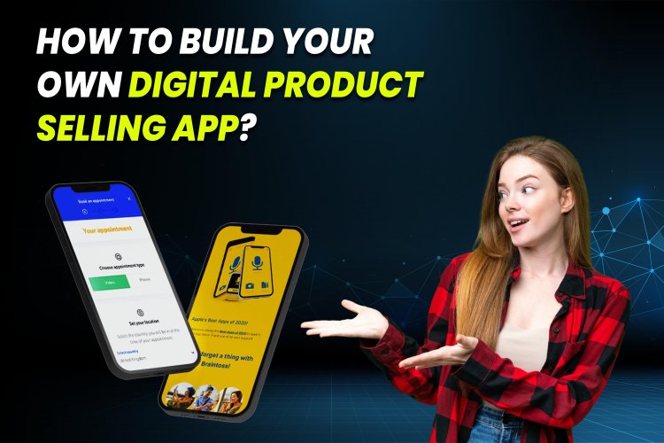 How to Build Your Own Digital Product Selling App? - Mobile app ...